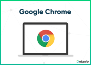Google Chrome - What Is It? Definition - Delante SEO/SEM Glossary