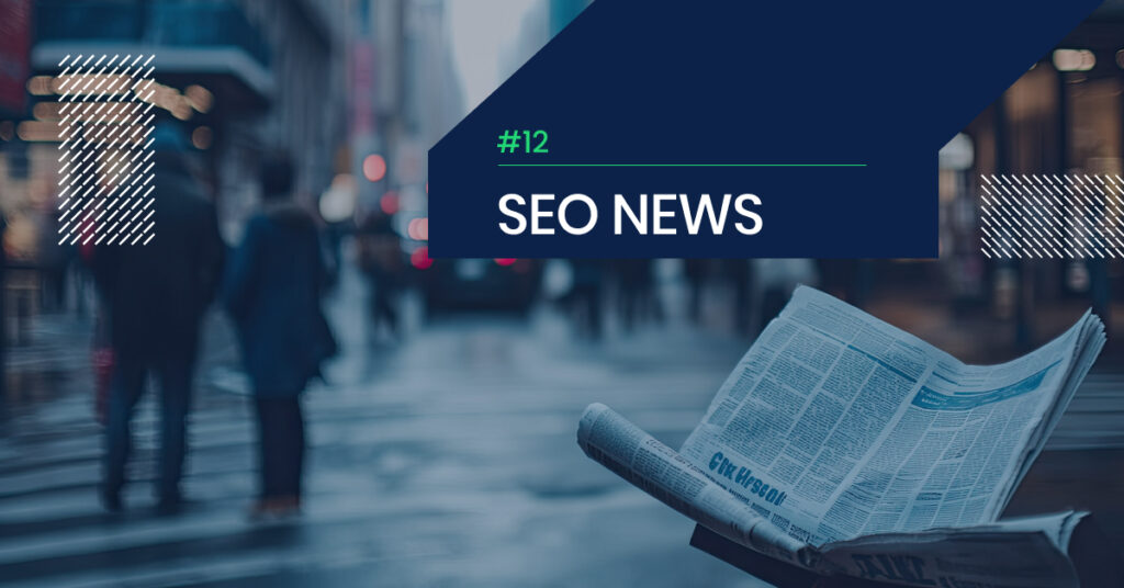 SEO News December 2024 | SEO / SEM Agency: Delante